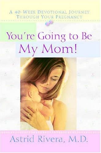Book Review: You’re Going to Be My Mom! – Teens4Jesus Youth Ministries